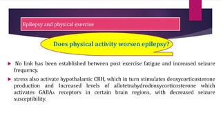 Epilepsy and phsical exercise debate | PPTX | Brain and Nervous System ...
