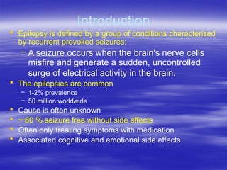 Epilepsy brain and mind Epilepsy brain and mind | PPT
