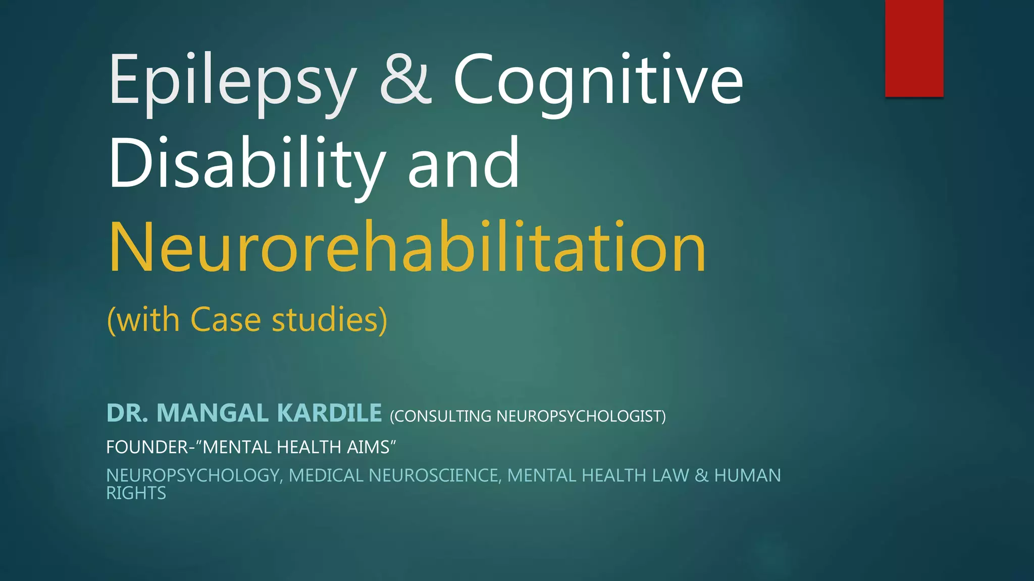 Epilepsy and Cognitive Disability & Neurorehabilitation with case ...