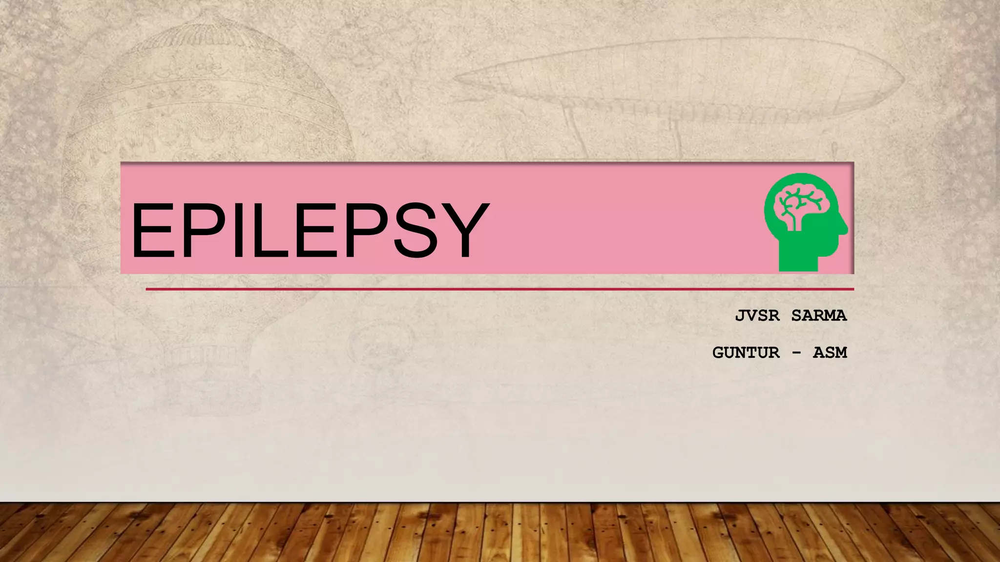 Epilepsy learning... | PPT