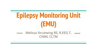 Epilepsy Monitoring Unit (EMU) protocols.pptx