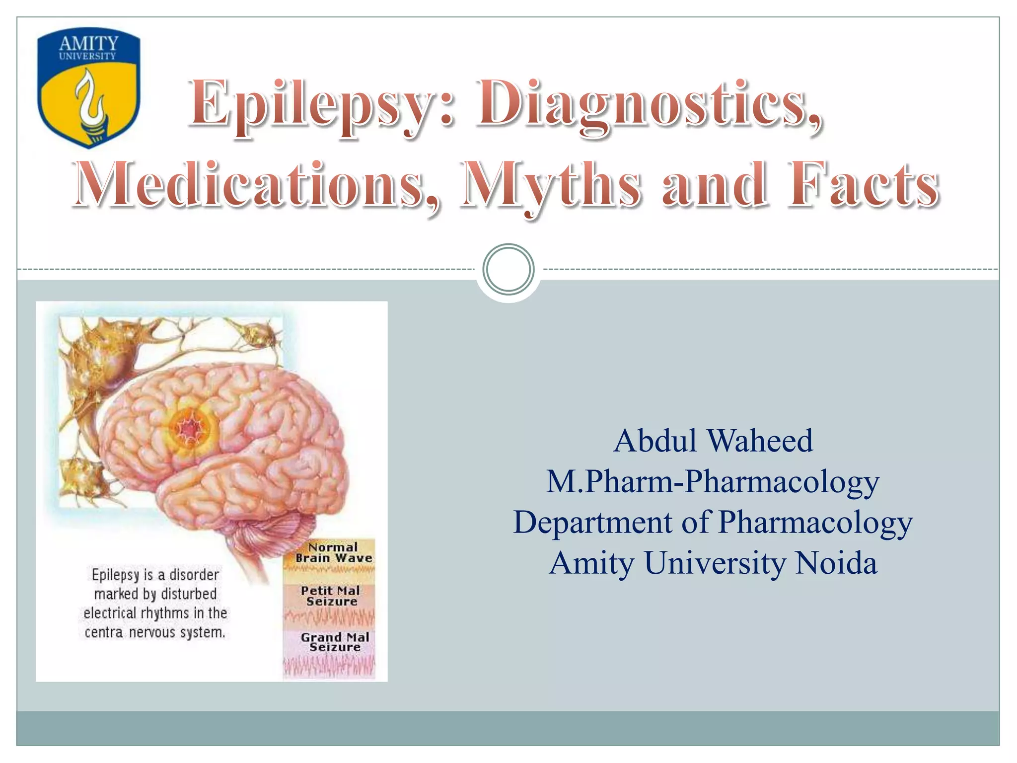 Epilepsy: Diagnostics, Medications, Myths and Facts | PPTX