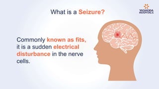 Epilepsy or Seizures: Symptoms, Causes, Prevention and Treatment | PPTX