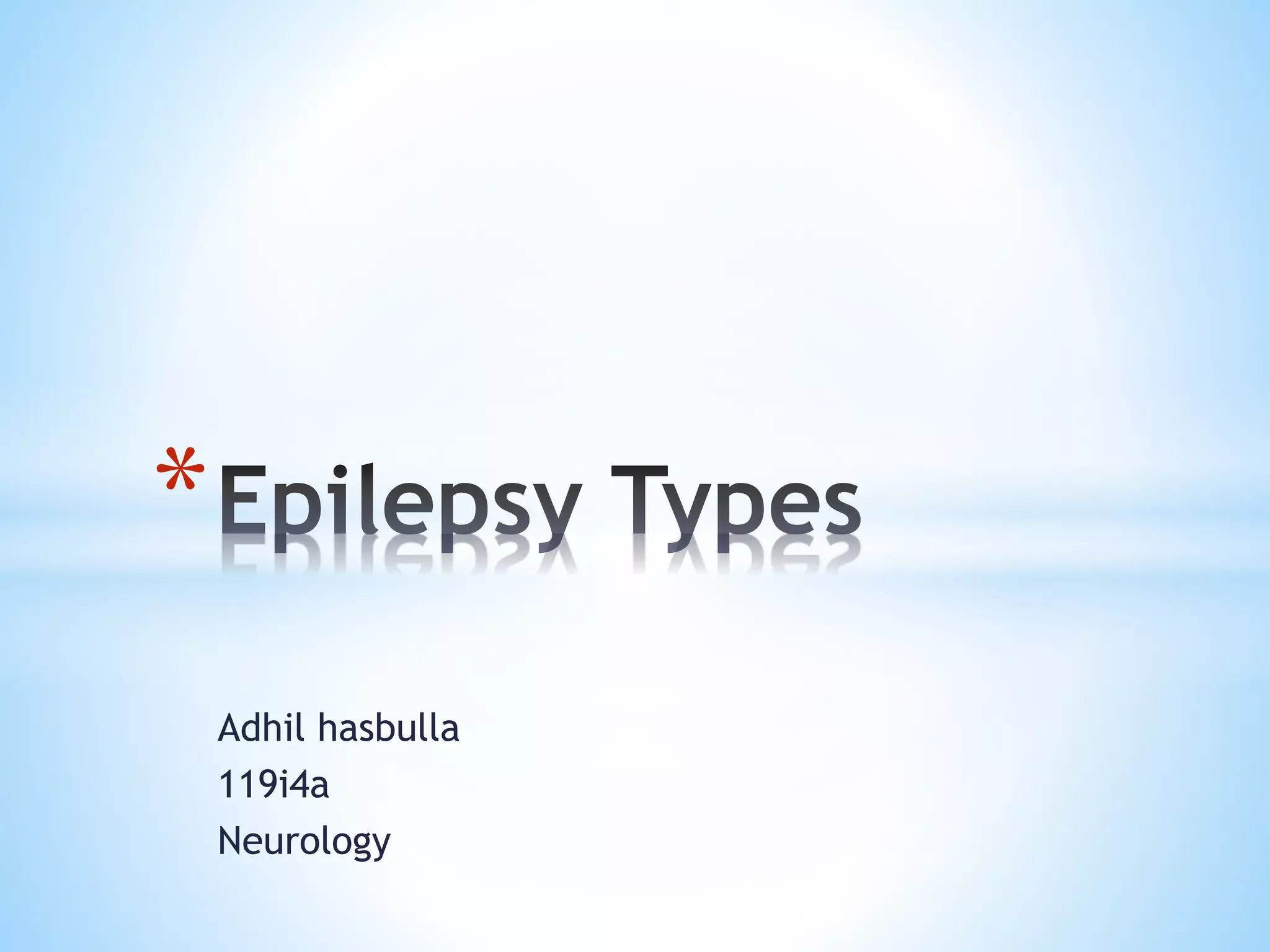 Epilepsy Types | PPTX