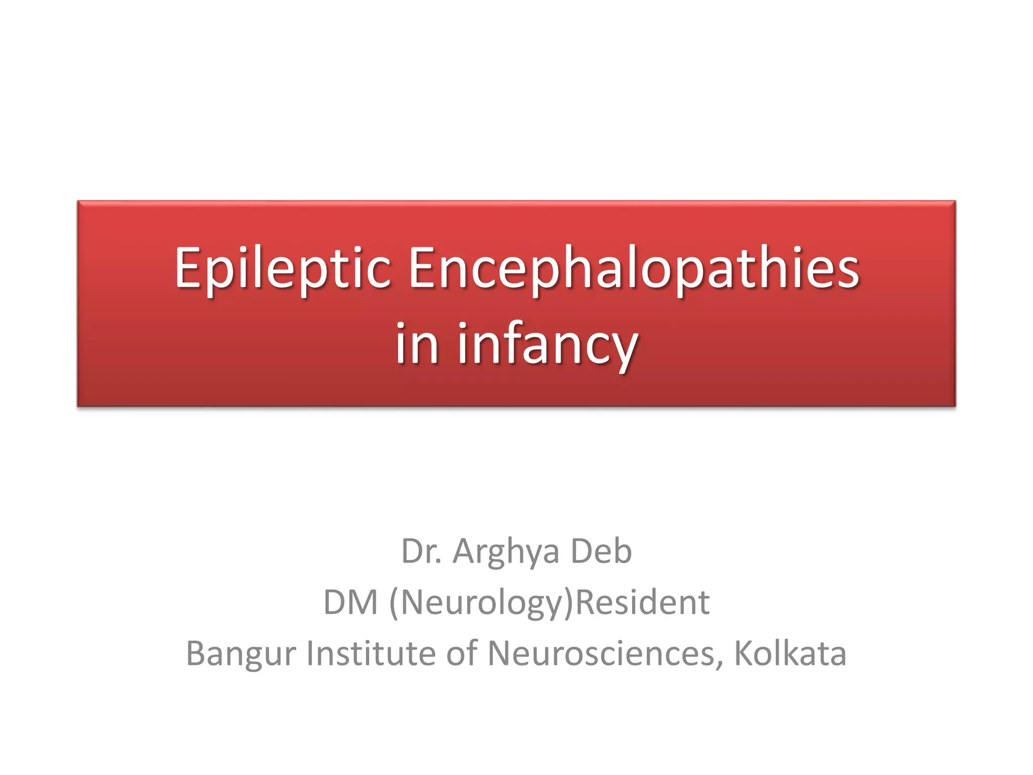 Epileptic encephalopathies during infancy | PPT