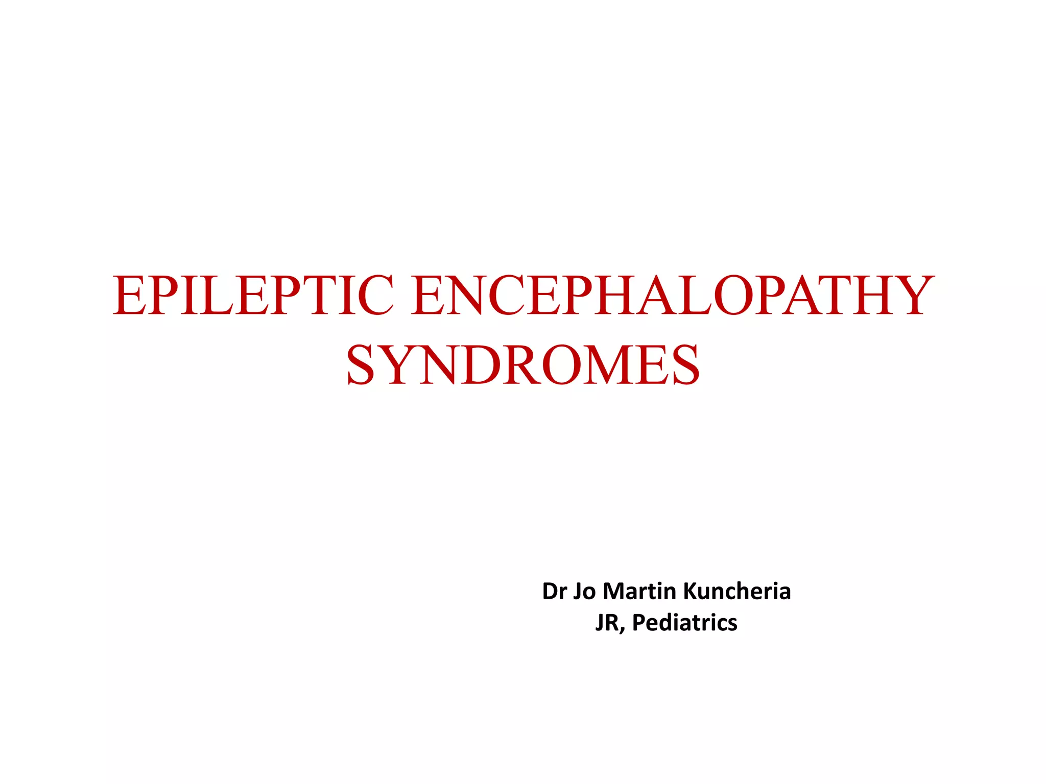 epileptic encephalopathy syndromes jo.pptx