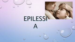 Epilessia | PPTX