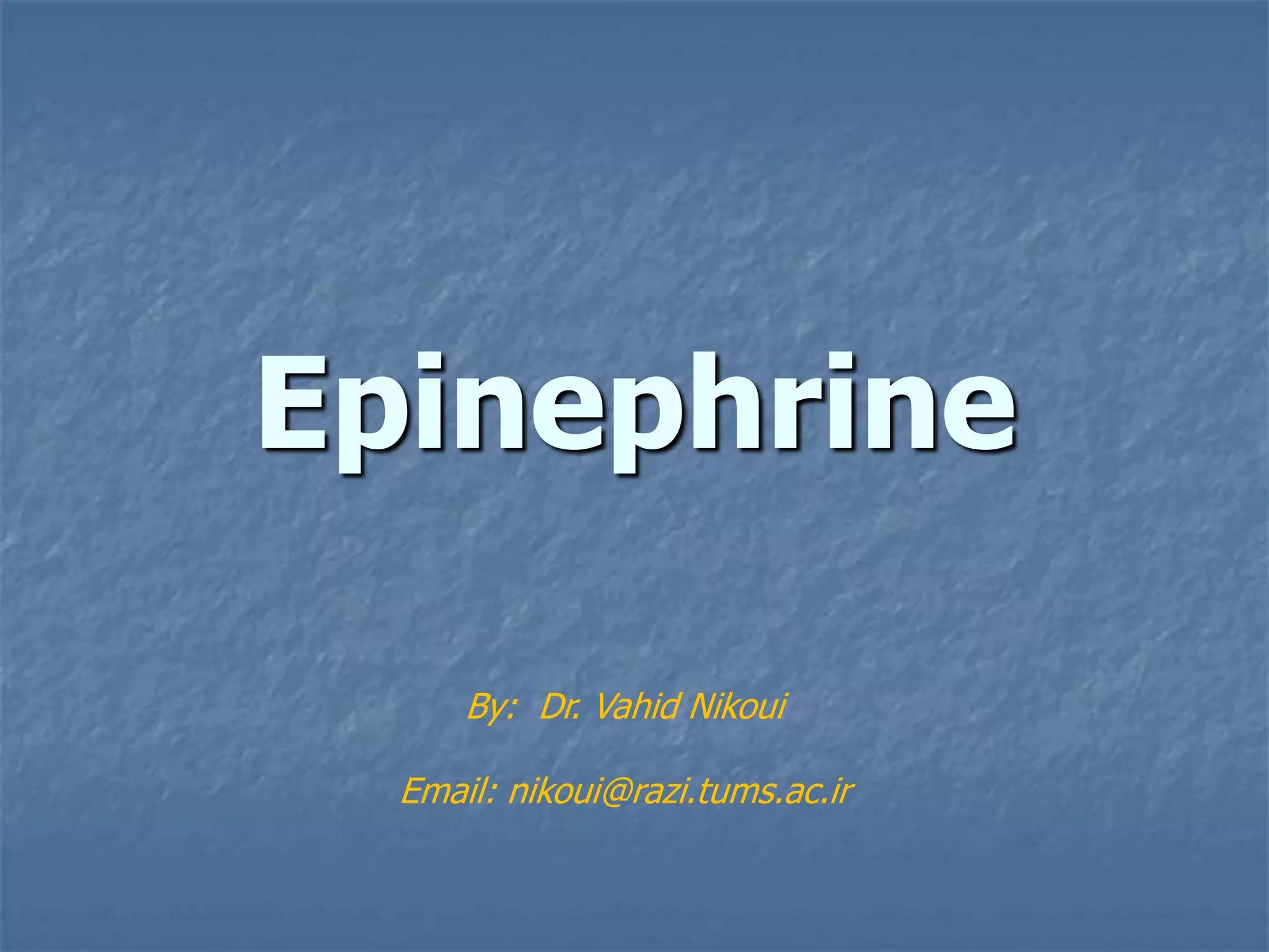 Epinephrine | PPTX