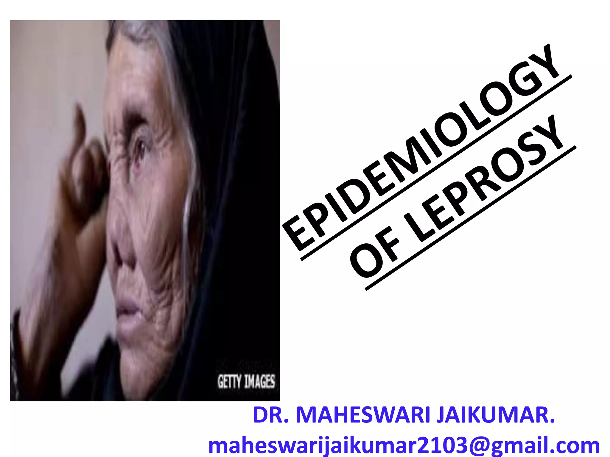 EPIDEMIOLOGY OF LEPROSY | PPTX