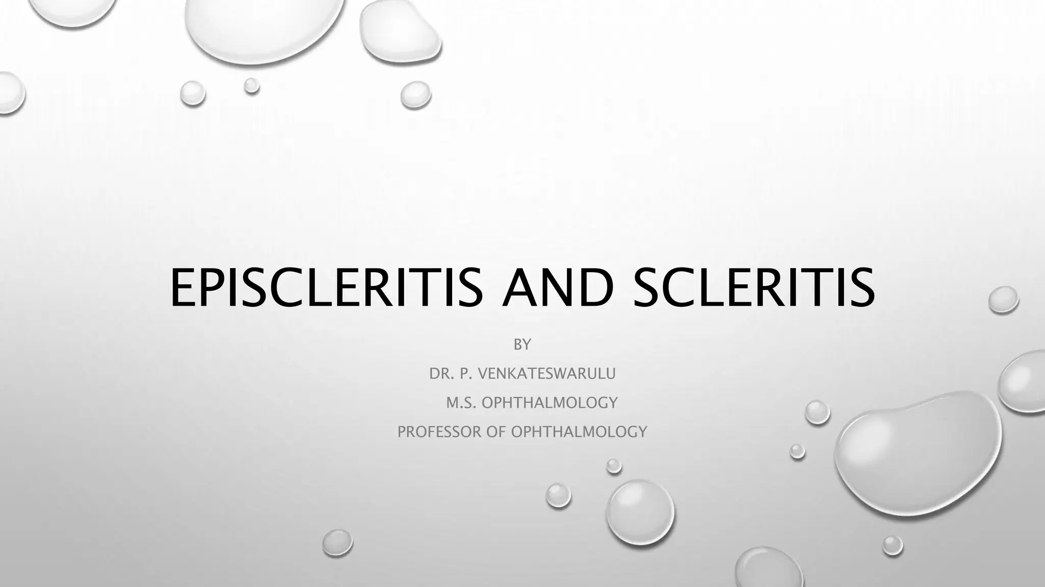 EPISCLERITIS AND SCLERITIS OF THE EYE BALL | PPT