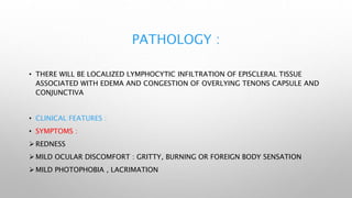 EPISCLERITIS AND SCLERITIS OF THE EYE BALL | PPT