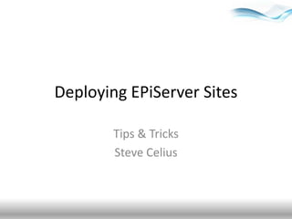 EPiServer Deployment Tips & Tricks | PPT