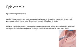 Episiotomia y Episiorrafia | PPTX