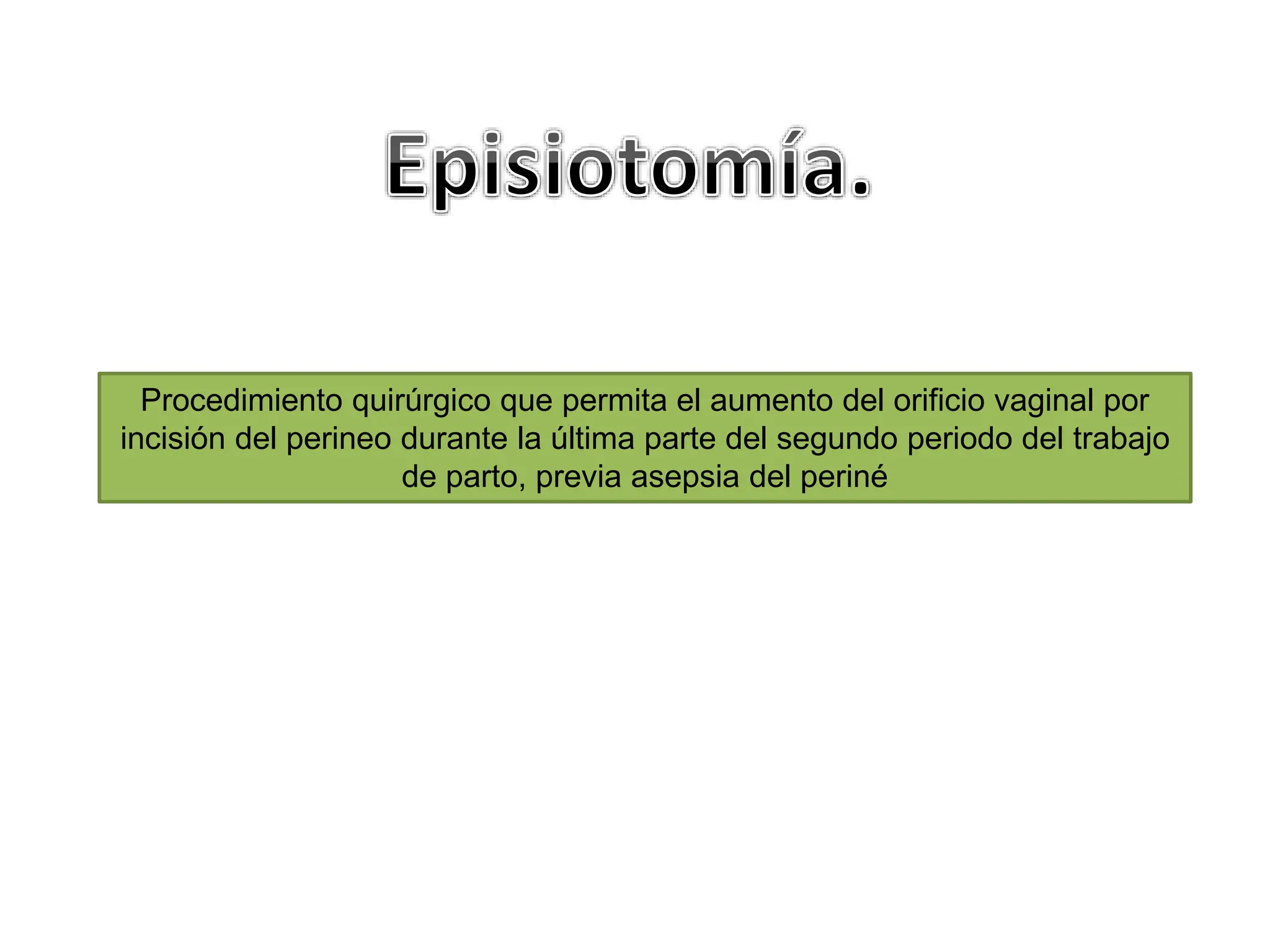 EPISIOTOMIA tecnica quirurgica obstetricia | PPTX