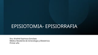 Episiotomia y técnica de episiorrafia.pptx