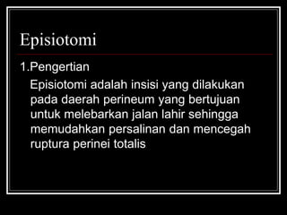EPISIOTOMI_and_AMNIOTOMI.ppt