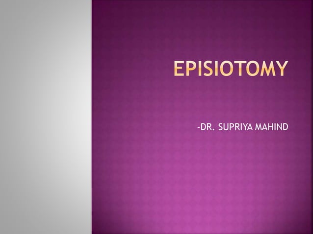 Episiotomy | PPTX