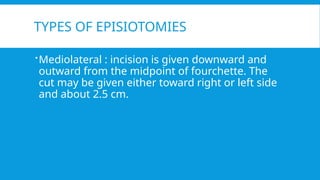 episiotomy is a surgical incision on the perineum during normal labor | PPT