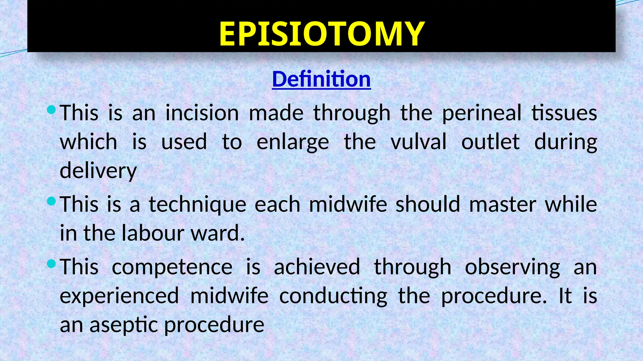 EPISIOTOMY MIDWIFERY POWER POINT PRESENTATION | PPTX