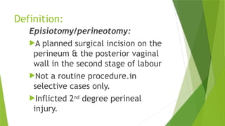 Episiotomy obstetrics and gynecology Mbbd | PPTX