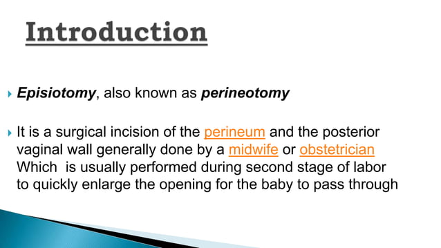 Episiotomy procedure | PPTX | Pregnancy | Reproductive Health