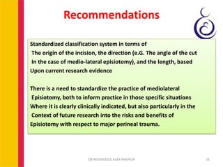 Episiotomy slideshare by dr alka mukherjee & dr apurva mukherjee ms | PPTX