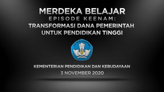 Kebijakan Merdeka Belajar Episode ke-6.pdf