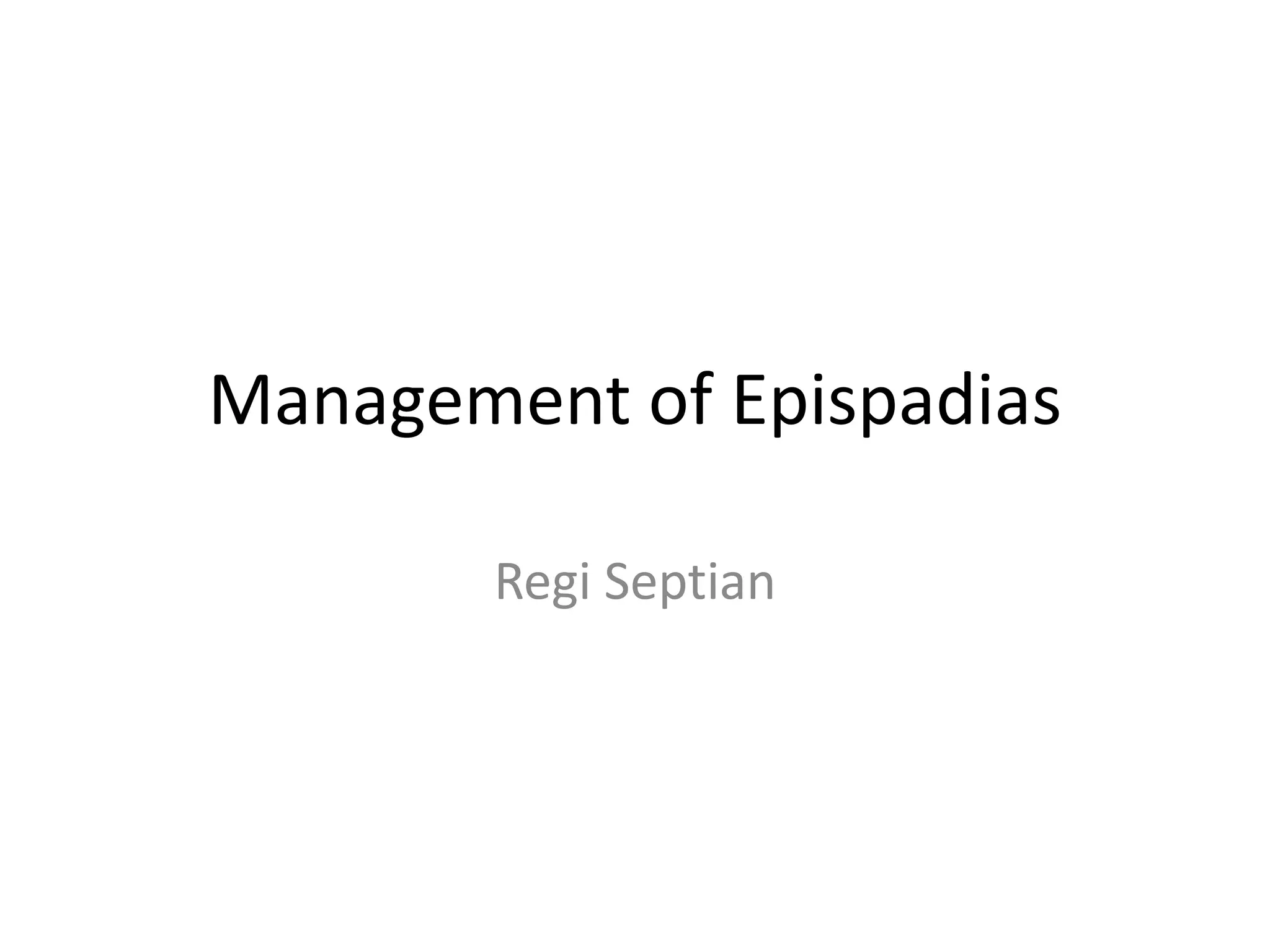 Management of Epispadia | PPTX
