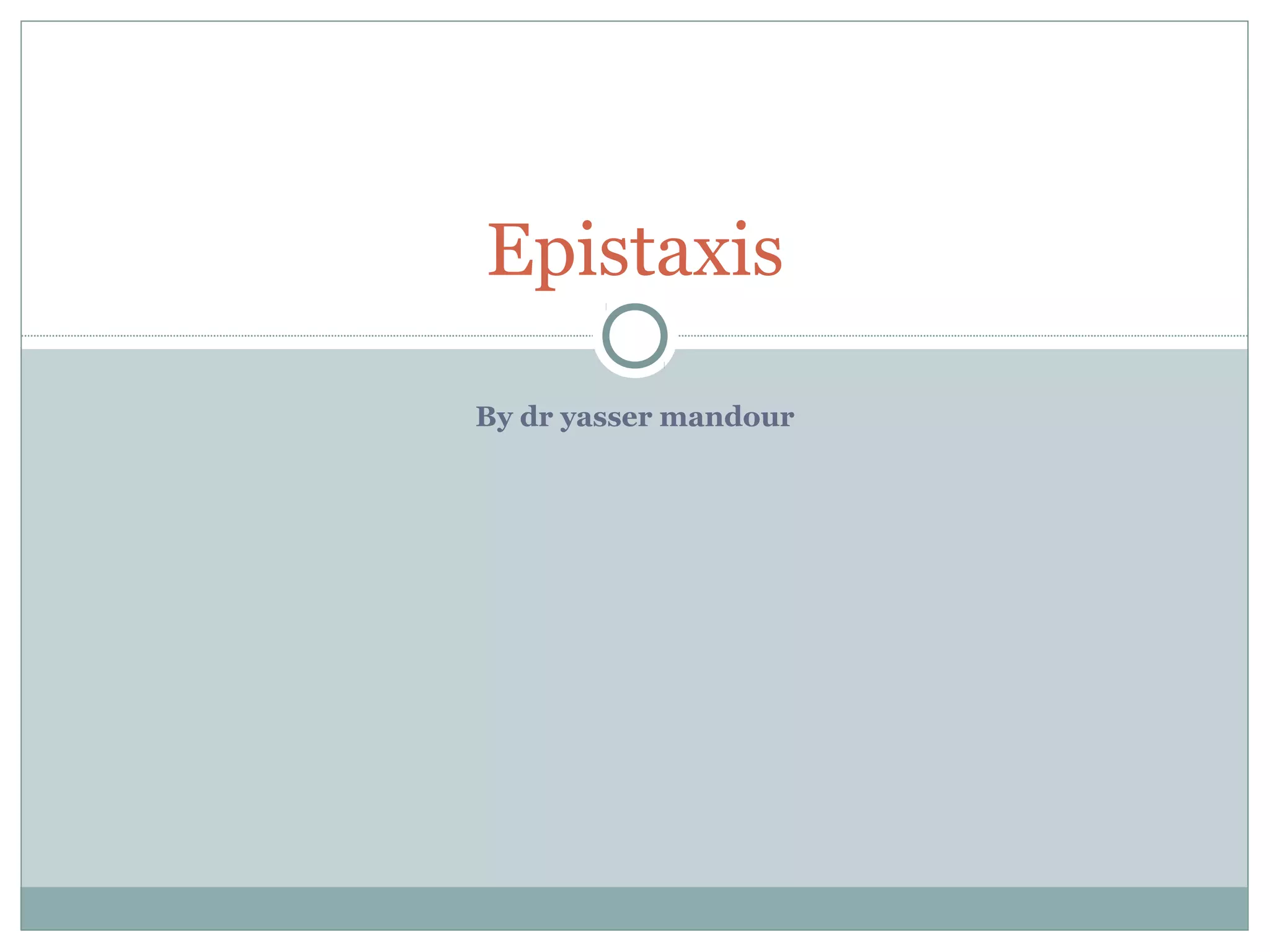Epistaxis | PPT | First Aid | Injuries