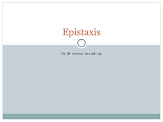 Epistaxis | PPT | First Aid | Injuries