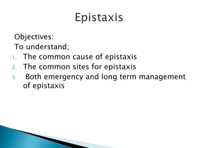 Epistaxis.pptx and it's management procedure | PPTX | Ear, Nose and Throat Conditions | Diseases ...