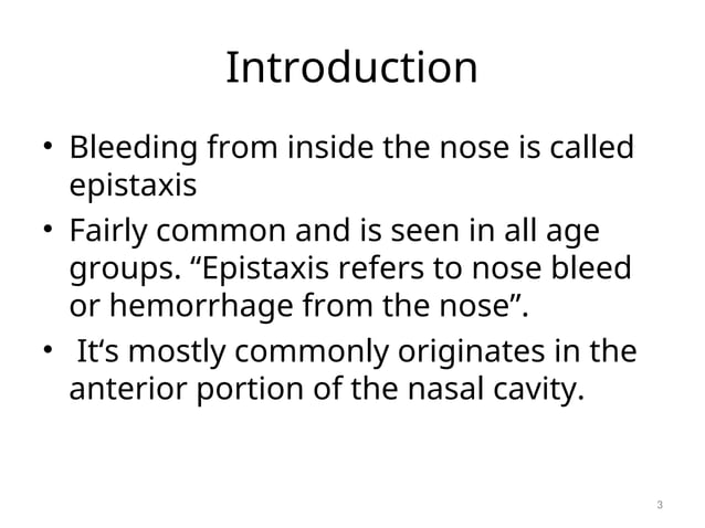 Epistaxis ( Nose Bleeding ) .ppt