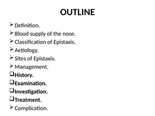 EPISTAXIS. Otorhinolaryngology. Ent | PPTX