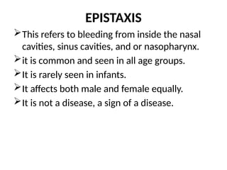 EPISTAXIS. Otorhinolaryngology. Ent | PPTX