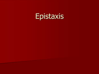 Epistaxis(1) on pediatrics 1213045341426.pptx