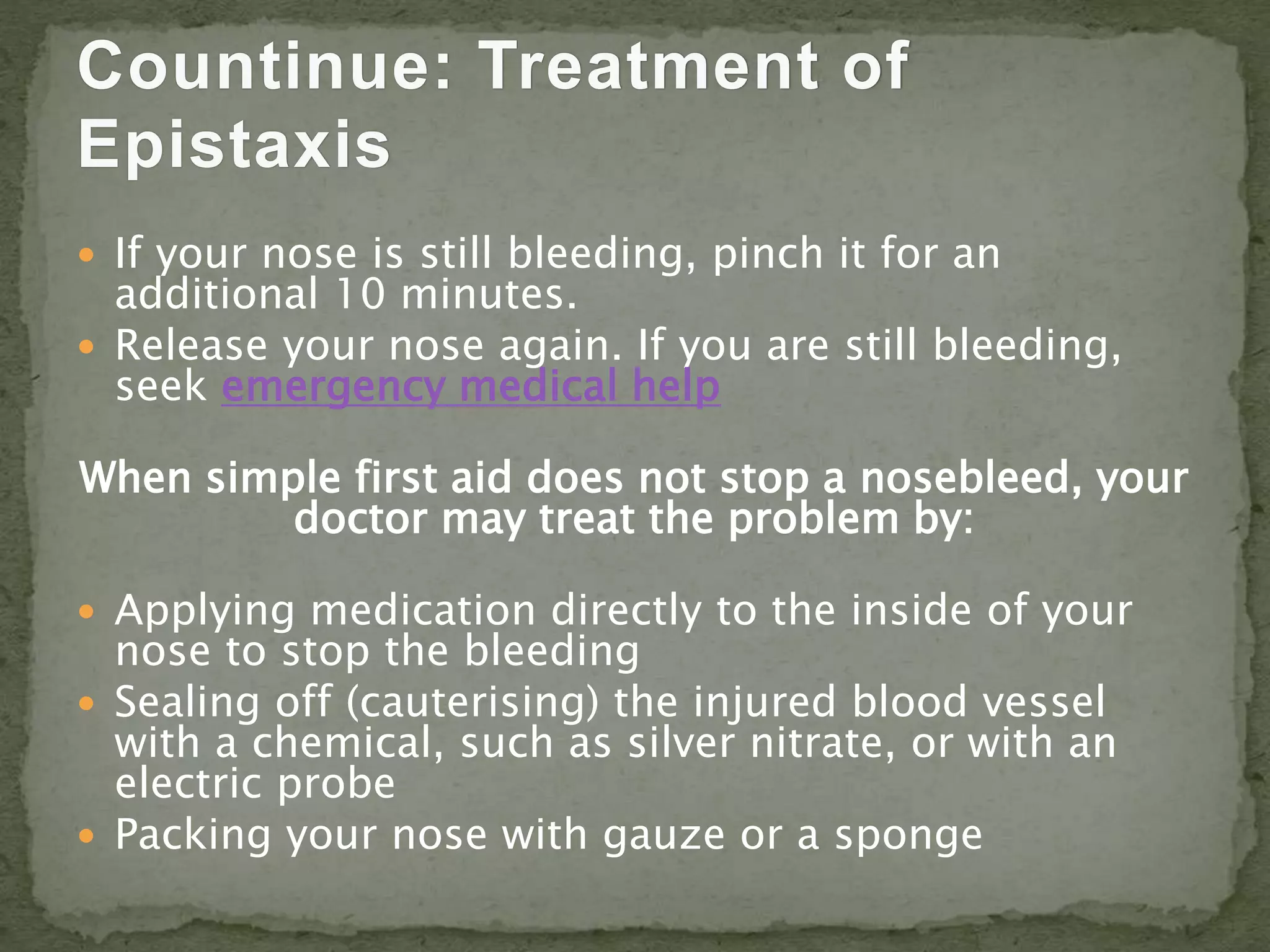 Epistaxis(Nosebleeding): Causes and Treatment | PPTX