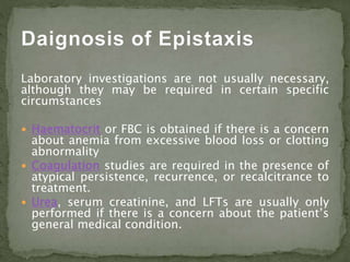 Epistaxis(Nosebleeding): Causes and Treatment | PPTX
