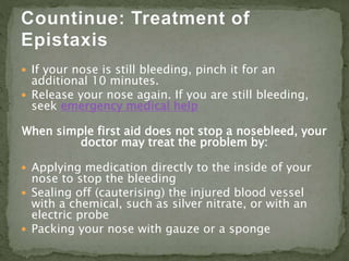 Epistaxis(Nosebleeding): Causes and Treatment | PPTX