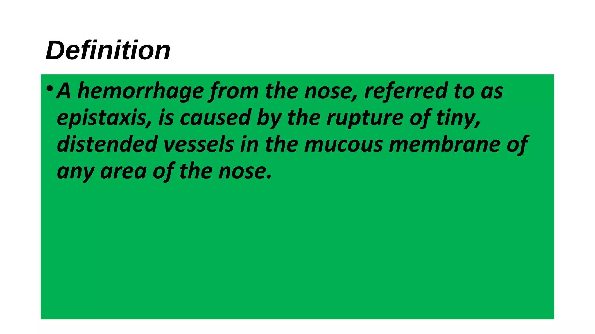 Epistaxis or Nose bleeding | PPT