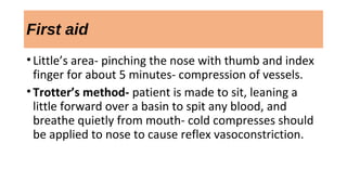 Epistaxis or Nose bleeding | PPT