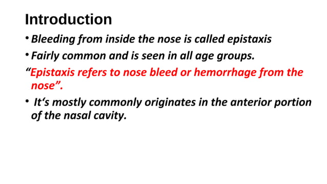 Epistaxis or Nose bleeding | PPT