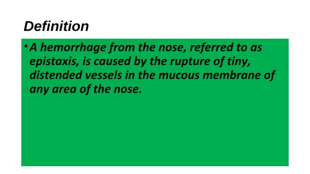 Epistaxis or Nose bleeding | PPT