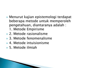 Epistemologi keilmuan tentang metodologi | PPT