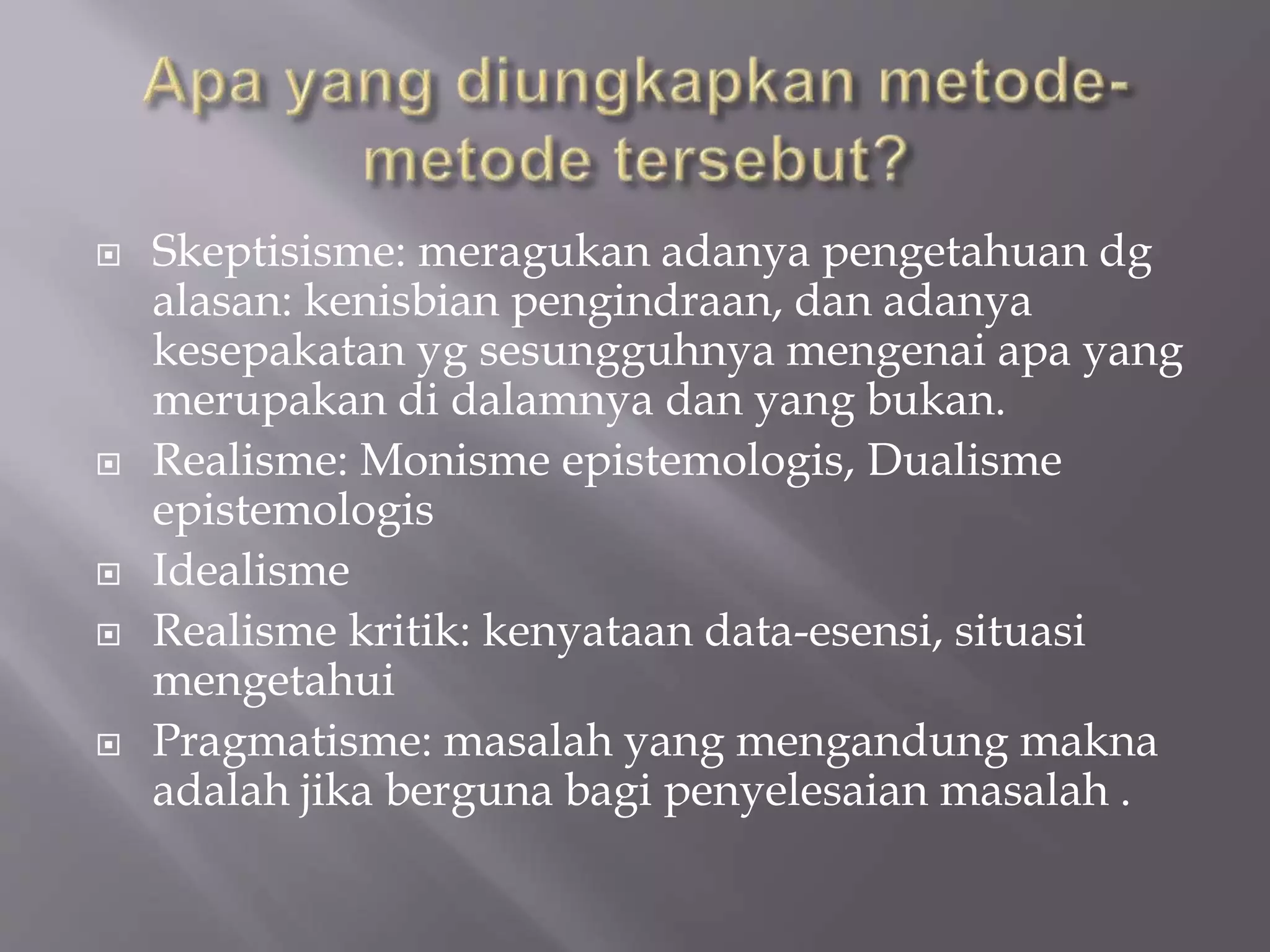 Epistemologi suatu masalah (aliran epistemologi) | PPTX