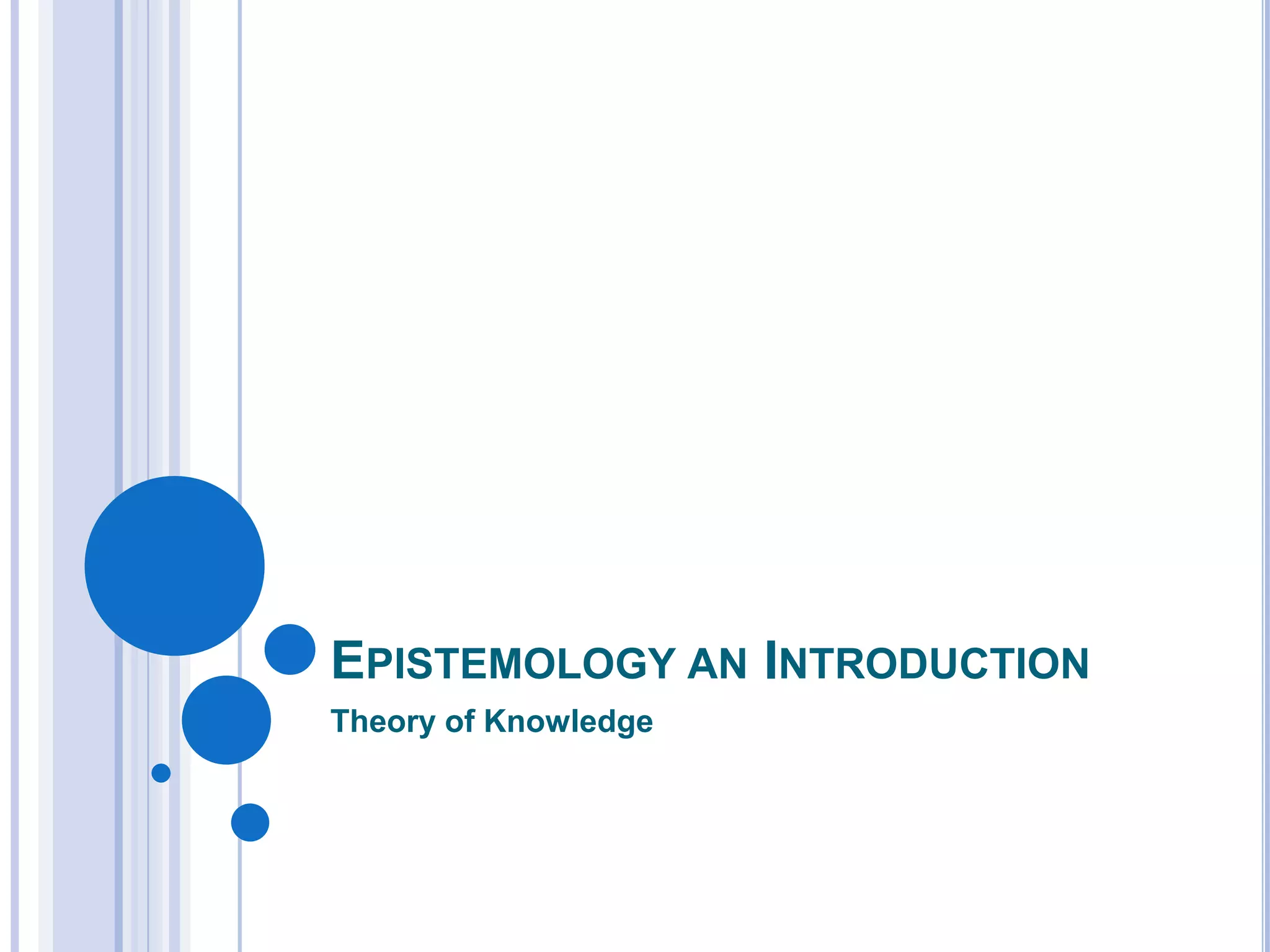 Epistemology | PPTX