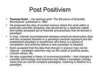 Epistemology of positivism and post positivism | PPT