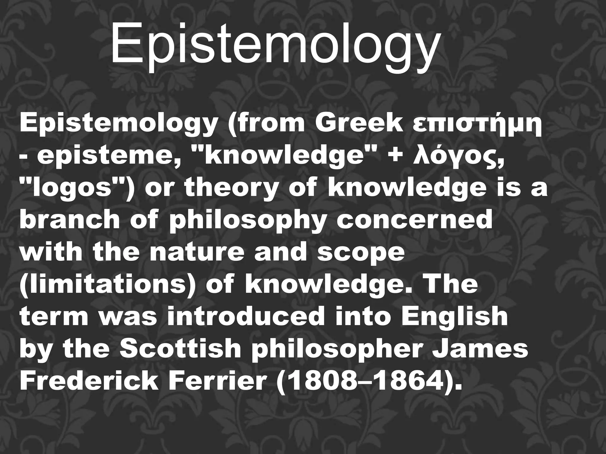 Epistemology aman group 59 | PPTX