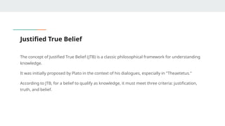 Epistemology_ Justified True Belief.pptx
