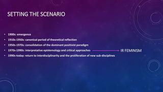 EPISTEMOLOGY OF FEMINIST INTERNATIONAL RELATIONS THEORY.pptx