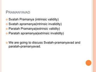 Epistemology Pramanyavad | PPTX | Hinduism | Religion & Spirituality